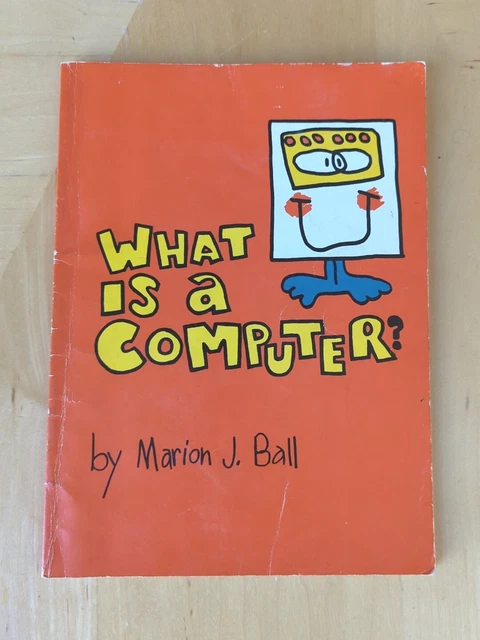 VINTAGE 1972 WHAT is a Computer Book Children's Software Hardware ...