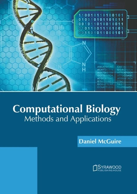 BIOLOGIE COMPUTATIONNELLE : méthodes et applications par Daniel McGuire livre rigide EUR 141,52 ...