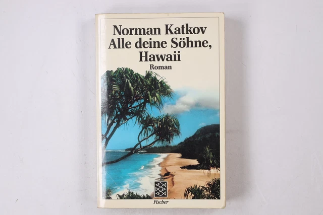 23369 NORMAN KATKOV ALLE DEINE SÖHNE, HAWAII Roman EUR 5,32 - PicClick FR