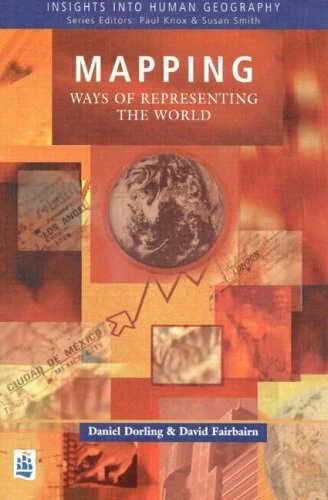 MAPPING: WAYS OF Representing the World (Insights Into Human Geography ...