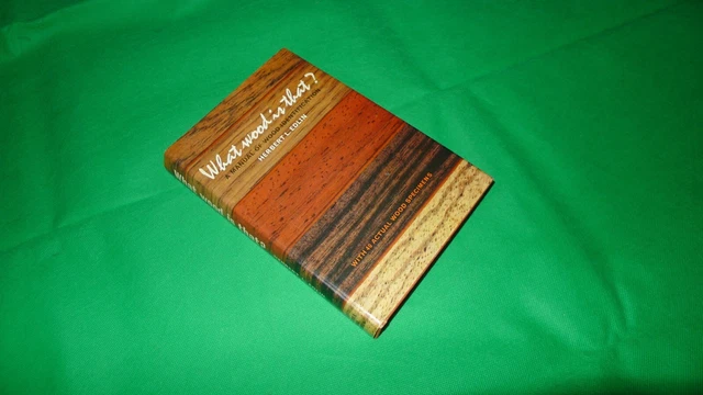 WHAT WOOD IS That Manual Wood Identification book Herbert L Edlin 1969 ...