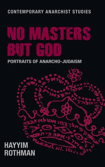 NO KINGS BUT God: Varieties of Jewish Religious Anarchism, EUR 113,69 ...