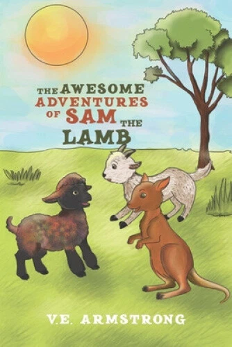 THE AWESOME ADVENTURES Of Sam The Lamb by Armstrong, V. E. $57.66 - PicClick AU