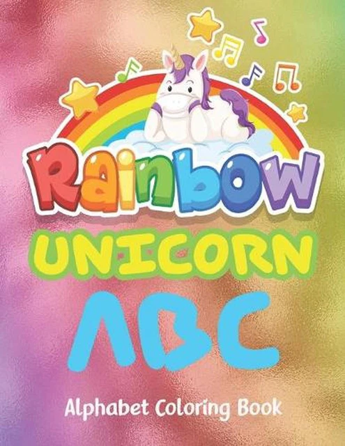 RAINBOW UNICORN ABC alphabet coloring book: ABC alphabet Rainbow ...