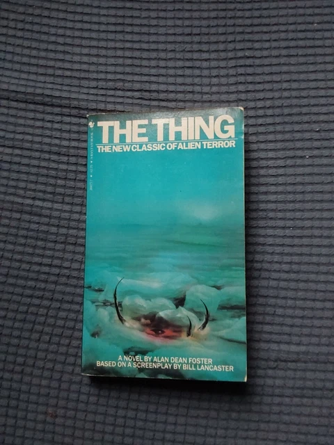 THE THING BY ALAN DEAN FOSTER (BANTAM 1982 1st PRINT) MOVIE ...