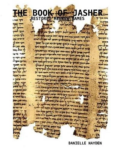 DANIELLE HAYDEN THE BOOK OF JASHER - RESTORED HEBREW NAMES (Poche) EUR ...