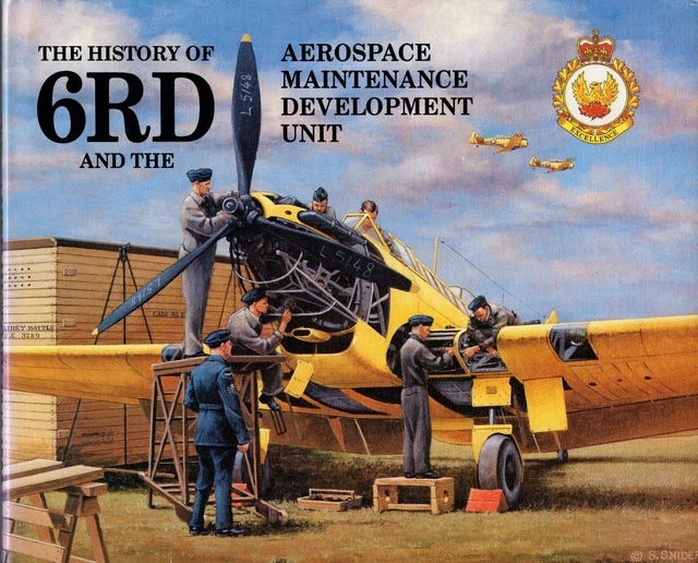 THE HISTORY OF 6RD and the AEROSPACE MAINTENANCE DEVELOPMENT UNIT $20. ...