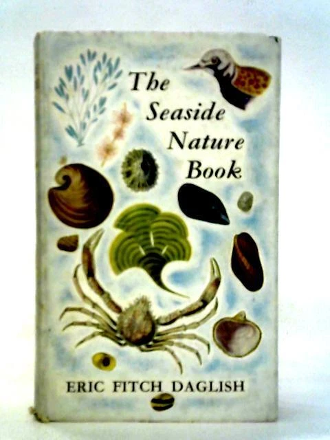 THE SEASIDE NATURE Book (Eric Fitch Daglish - 1954) (ID:03235) EUR 25 ...
