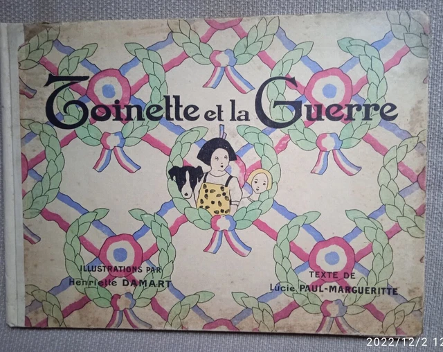 TOINETTE ET LA Guerre L.Paul-Marguerite ill. H. Damart 1918 album ...