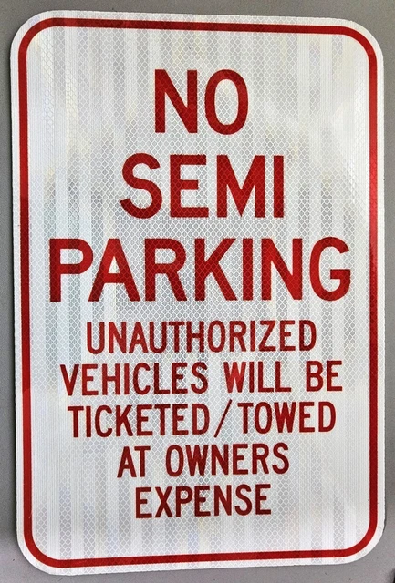 NO SEMI PARKING 12" x 18" 3M High Intensity Grade Reflective Aluminum ...
