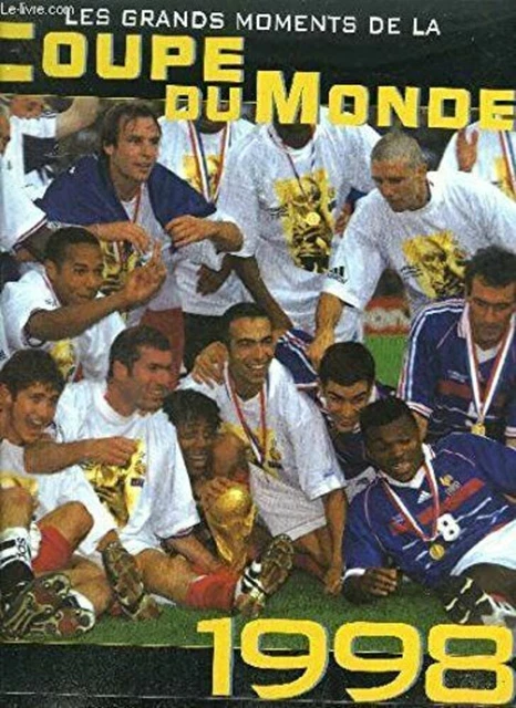 LES GRANDS MOMENTS de la coupe du monde 1998 | COLLECTIF | Bon état EUR 4,00 - PicClick FR
