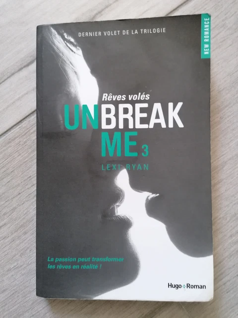 LIVRE UNBREAK ME de Lexi Ryan volume 3 ISBN 9782755616897 EUR 4,99 ...
