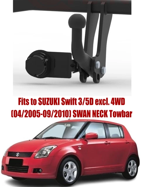 SWAN NECK TOW Bar For SUZUKI Swift (3/5Doors) (2005-2010) & NO ...