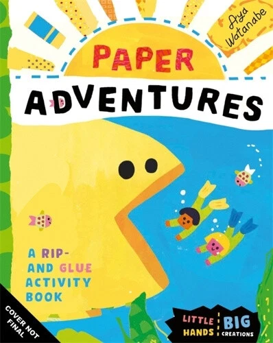 PAPER ADVENTURES: A Rip-and-Glue Activity Book by Watanabe, Aya EUR 16 ...