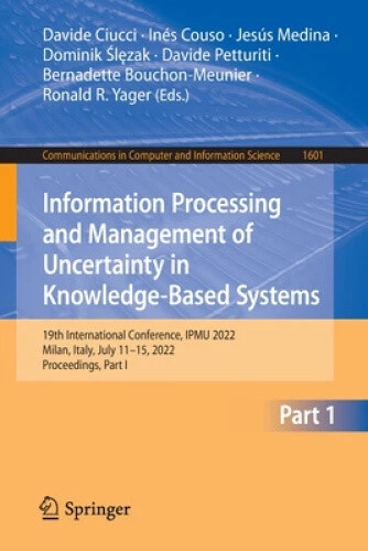 INFORMATION PROCESSING AND Management of Uncertainty in Knowledge-Based $246.00 - PicClick AU