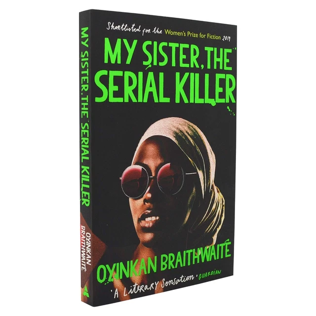 MY SISTER, THE Serial Killer Book By Oyinkan Braithwaite - Fiction ...