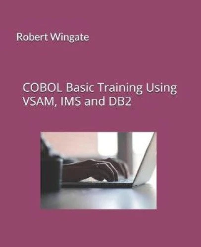COBOL BASIC TRAINING Using Vsam, IMS and DB2 by Robert Wingate [Paperback] NEUF EUR 40,78 ...