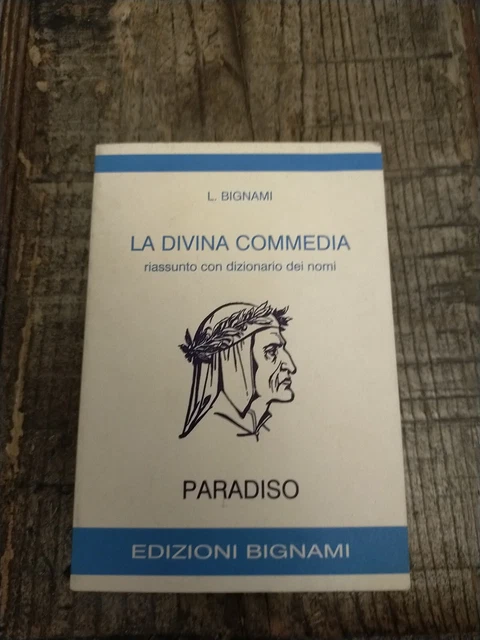 BIGNAMI LA DIVINA Commedia Paradiso Riassunto Con Dizionario Dei Nomi ...