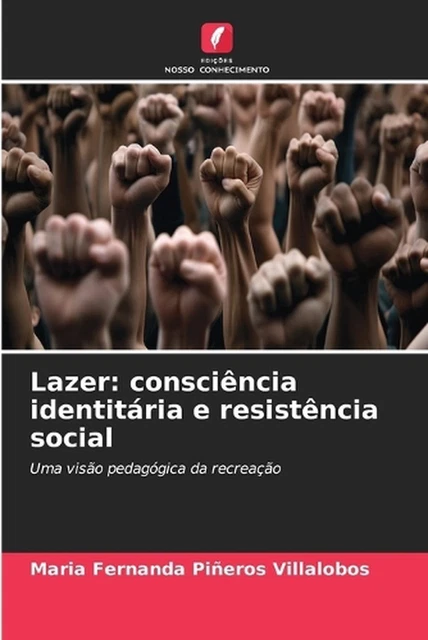 LAZER: CONSCI?NCIA IDENTIT?RIA e resist?ncia social by Maria Fernanda Pi?eros Vi EUR 61,36 ...