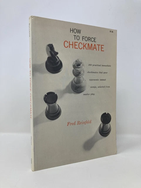 HOW TO FORCE Checkmate by Fred Reinfeld First 1st Edition LN PB 1958 £ ...