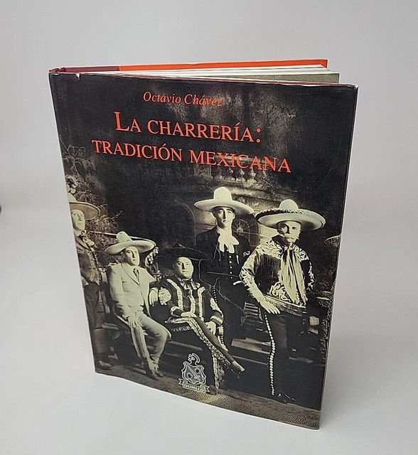 LIVRE LA CHARRERIA Tradicion Mexicana Octavio Chavez Mexique 1991 ...