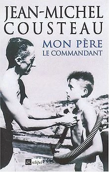 MON PÈRE, LE commandant de Jean-Michel Cousteau | Livre | état bon EUR ...