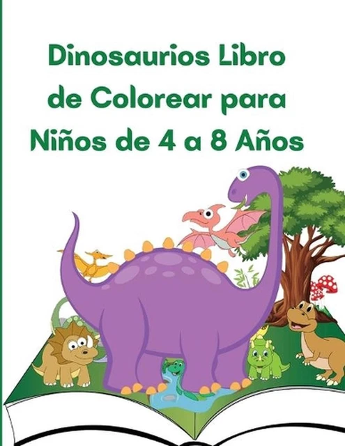DINOSAURIOS LIBRO DE Colorear para Nios de 4 a 8 Aos: Gran regalo para ...