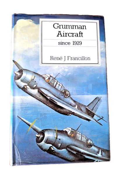 GRUMMAN AIRCRAFT SINCE 1929 by Rene Francillon. Putnam. £25.00 ...