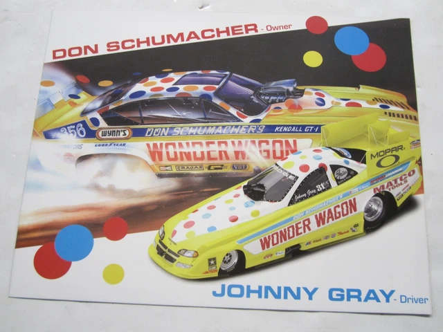 NHRA 04 JOHNNY Gray/Don Schumacher WONDERWAGON drôle de voiture DRacing ...