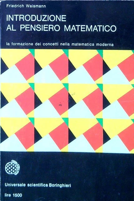 INTRODUZIONE AL PENSIERO Matematico Waismann Friedrich Bollati ...