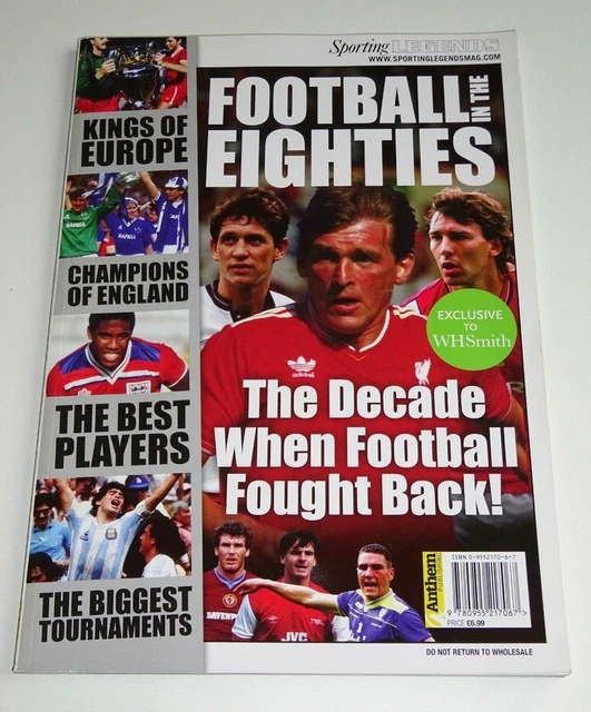 FOOTBALL IN THE Eighties Magazine 1980s Sporting Legends - Liverpool ...