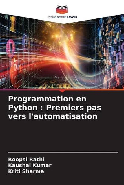 PROGRAMMATION EN PYTHON: Premiers pas vers l'automatisation by Roopsi ...