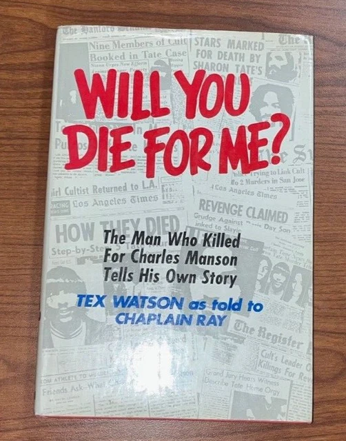 TEX WATSON WILL You Die For Me? First Edition Charles Manson Family ...