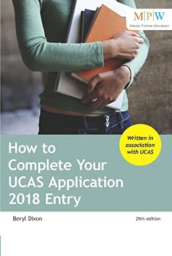 HOW TO COMPLETE Your UCAS Application 2018 Entry-Beryl Dixon £75.00 ...
