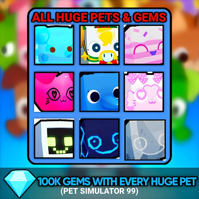 PET SIMULATOR 99 - All Huge Pets + 💎Gems 💎Pet Sim 99 (PS99) - 100K FREE ...