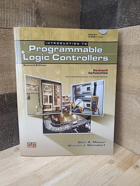 INTRODUCTION TO PROGRAMMABLE Logic Controllers by William J. Weindorf ...