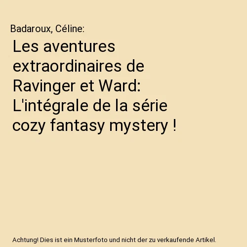 LES AVENTURES EXTRAORDINAIRES de Ravinger et Ward: L'intégrale de la ...