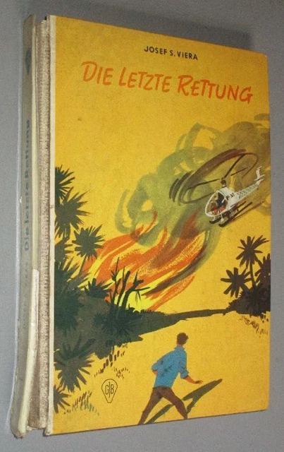 JOSEF S. VIERA Die letzte Rettung um 1960 ABENTEUER- JUGENDBUCH Am ...