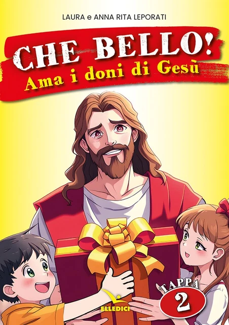 CHE BELLO!. AMA i doni di Gesù (Vol. 2) [Paperback] [Nov 20, 2025 ...