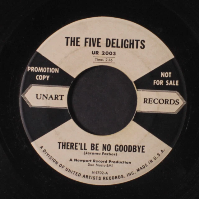 FIVE DELIGHTS: THERE'LL be no goodbye Unart Records 7" Single 45 RPM £ ...