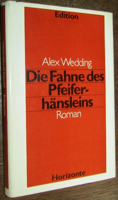 ALEX WEDDING (1905- 1966) Die Fahne des Pfeiferhänsleins 1985 DDR ...