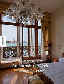 DER SCHÖNSTE AUFENTHALT der Welt: Dichter im Hotel de Andr... | Livre ...