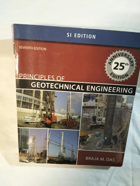 PRINCIPLES OF GEOTECHNICAL Engineering 7th ed by Braja M. Das (Paperback, 2010) $80.00 - PicClick AU