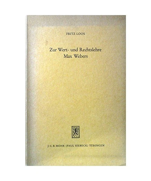 ZUR WERT- UND Rechtslehre Max Webers, Loos, Fritz EUR 50,10 - PicClick FR