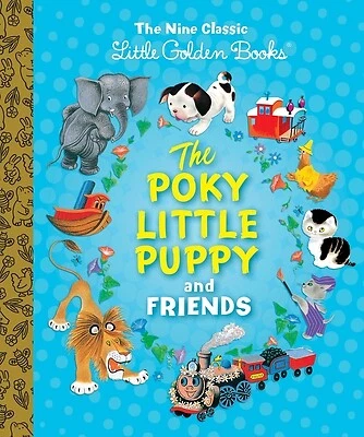THE POKY LITTLE Puppy and Friends: The Nine Classic Little Golden Books ...