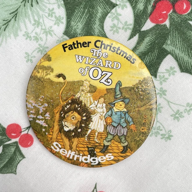 VINTAGE BADGE THE Wizard of Oz & Father Christmas Selfridges Christmas ...
