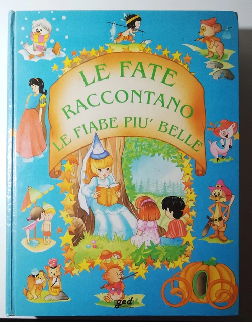 LE FATE RACCONTANO Le Fiabe Piu' Belle - Ged EUR 13,00 - PicClick IT