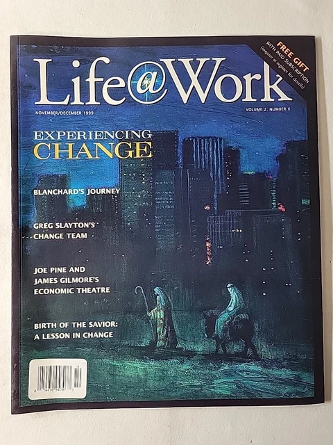 LIFE@WORK MAGAZINE NOVEMBER/DECEMBER 1999 Vol 2 No 6 Change Family ...