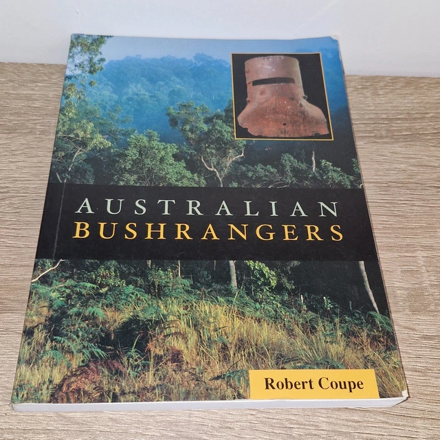 AUSTRALIAN BUSHRANGERS BY Robert Coupe Ned Kelly Captain Moonlite ...