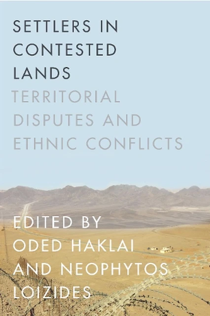 SETTLERS IN CONTESTED Lands: Territorial Disputes and Ethnic Conflicts ...